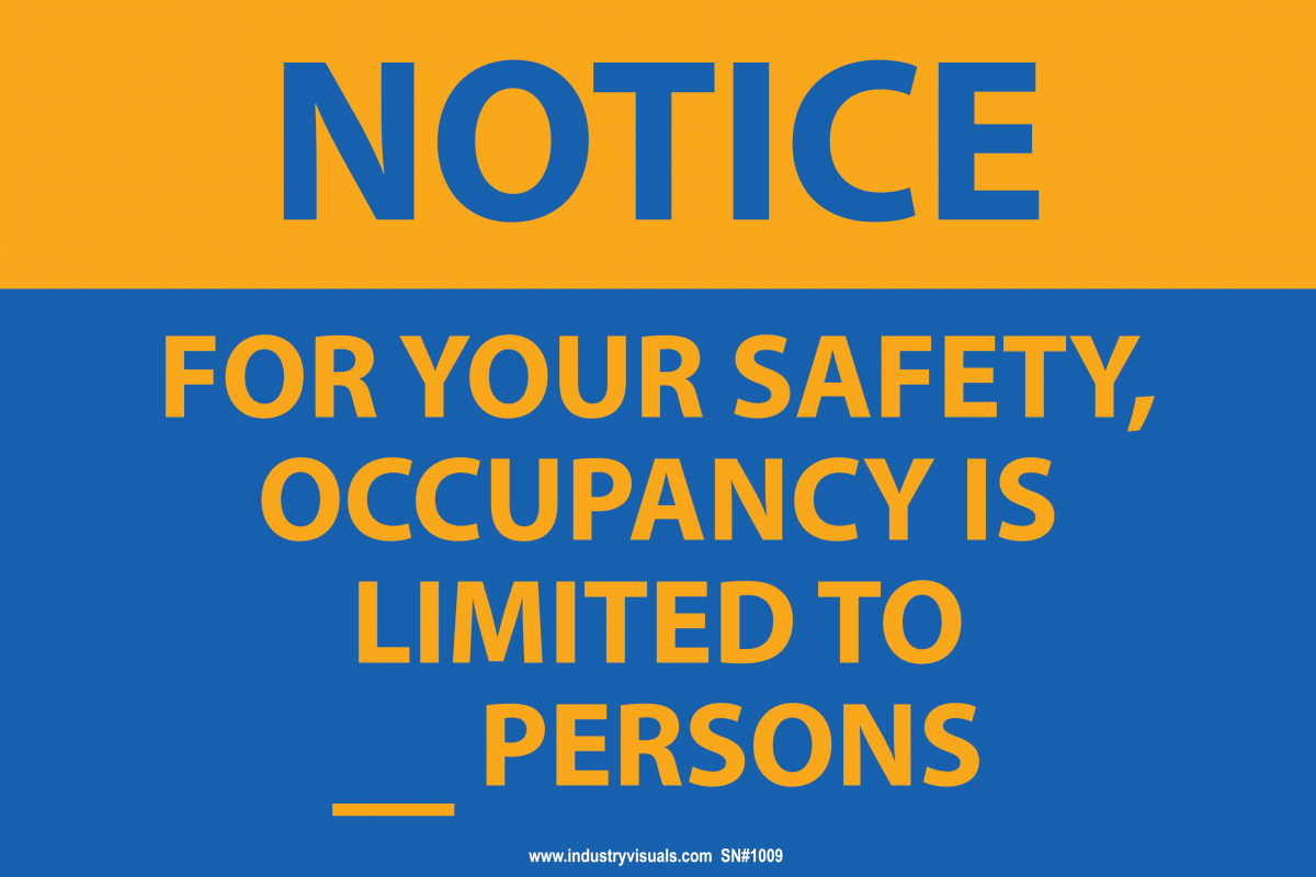 Notice For Your Safety Occupancy is Limited – Industry Visuals