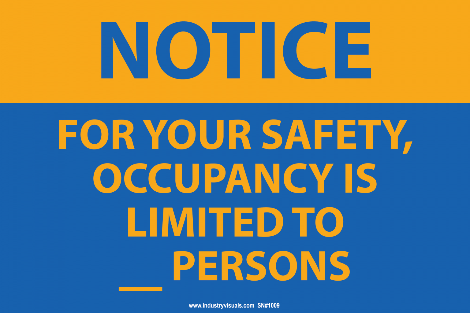 Notice For Your Safety Occupancy is Limited – Industry Visuals