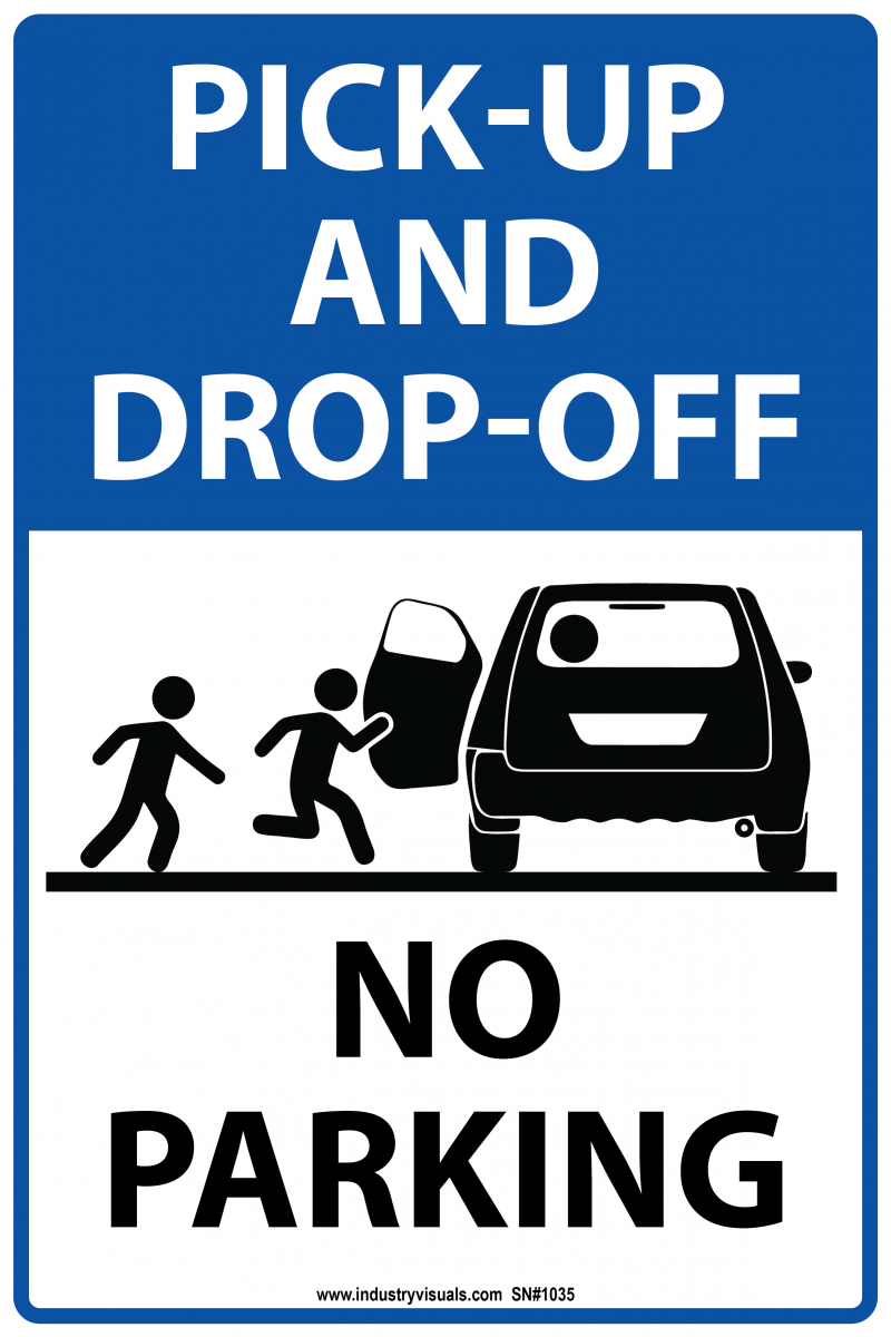 Pick-Up and Drop-Off Only No Parking – Industry Visuals